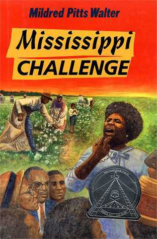 Mississippi Challenge by Mildred Pitts Walter | Goodreads