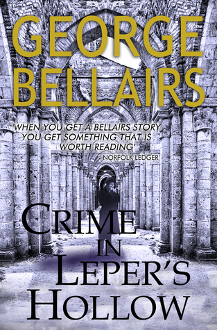 Crime In Leper's Hollow by George Bellairs | Goodreads