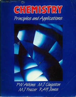 Chemistry: Principles and Applications by Peter Atkins | Goodreads