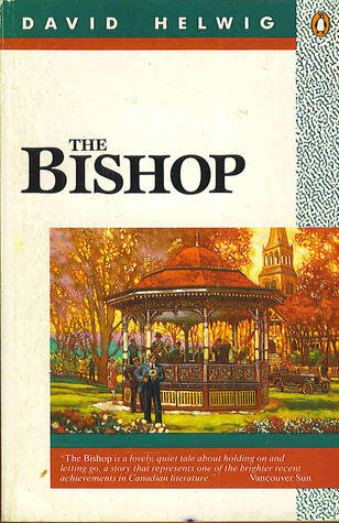 The Bishop by David Helwig | Goodreads