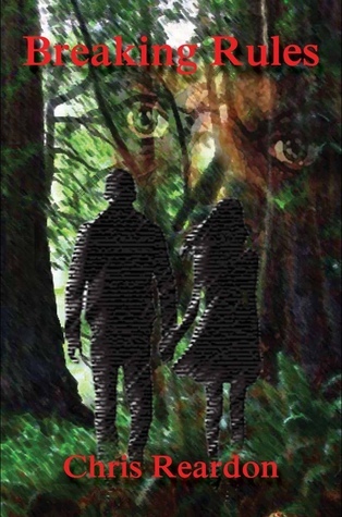 Breaking Rules by Chris Reardon | Goodreads