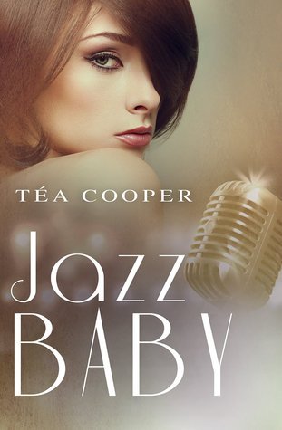 Jazz Baby by Tea Cooper | Goodreads