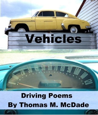 Vehicles by Thomas M. McDade | Goodreads