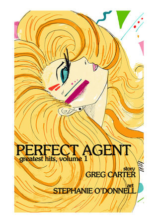 Perfect Agent Greatest Hits Vol. 1 by Greg Carter | Goodreads