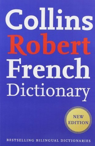 Collins Robert French Dictionary by HarperCollins | Goodreads