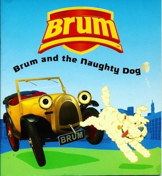 Brum and the Naughty Dog (Brum) by Alan Dapre | Goodreads