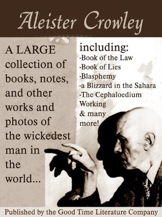 Aleister Crowley Collection (Annotated) by Aleister Crowley | Goodreads