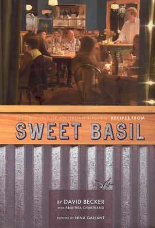 Thrown Out of an Italian Kitchen: Recipes from Sweet Basil by David ...
