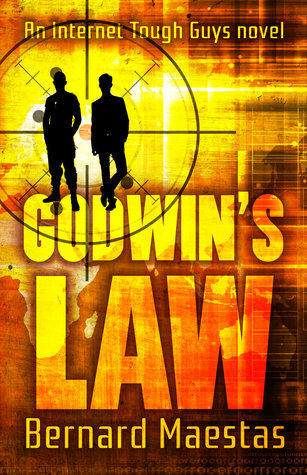 Godwin's Law (Internet Tough Guys, #2) by Bernard Maestas | Goodreads