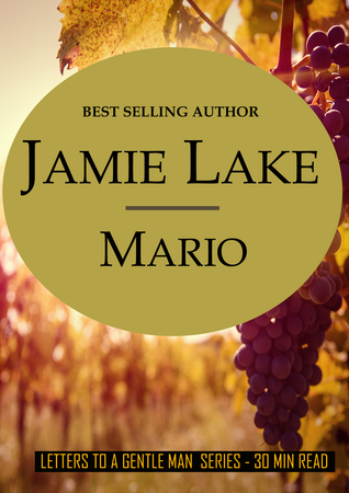 Mario (Letters to a Gentleman, #1) by Jamie Lake | Goodreads