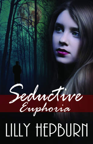 Seductive Euphoria by Lilly Hepburn | Goodreads