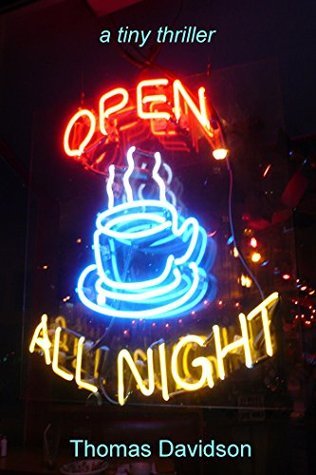 Open All Night by Thomas Davidson | Goodreads