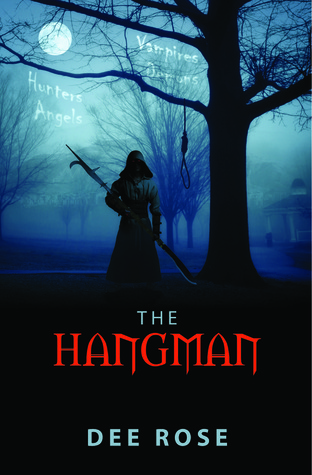 The Hangman by Dee Rose | Goodreads