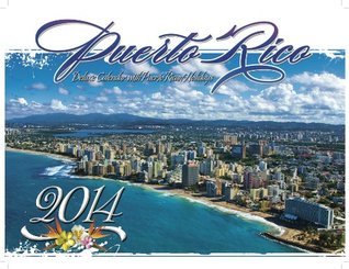 Puerto Rico Deluxe Calendar 2014 with Puerto Rican Holidays by Mark ...