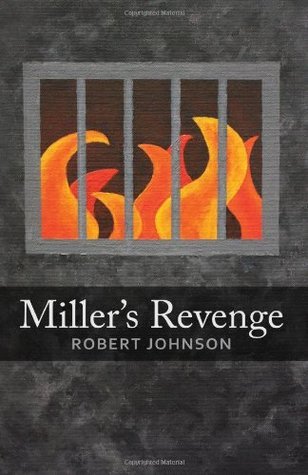 Miller's Revenge by Robert Johnson | Goodreads
