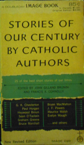 Stories of Our Century by Catholic Authors by John Gilland Brunini ...
