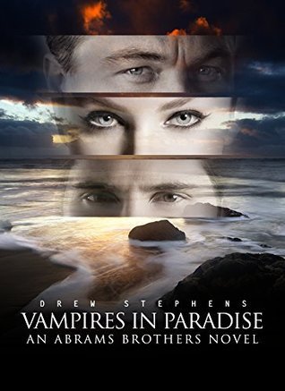 Vampires in Paradise by Drew Stephens | Goodreads