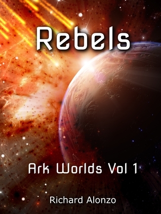 Rebels by Richard Alonzo | Goodreads