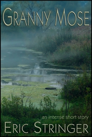 Granny Mose by Eric Stringer | Goodreads
