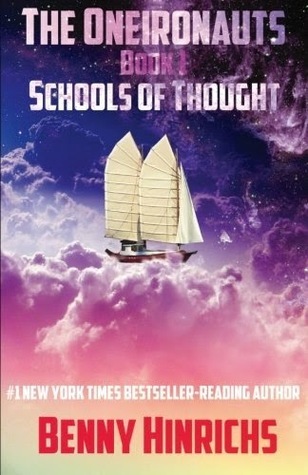 The Oneironauts: Schools of Thought by Benny Hinrichs | Goodreads