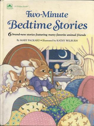 Two-Minute Bedtime Stories by Mary Packard | Goodreads