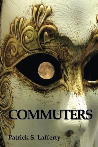 Commuters by Patrick S. Lafferty | Goodreads