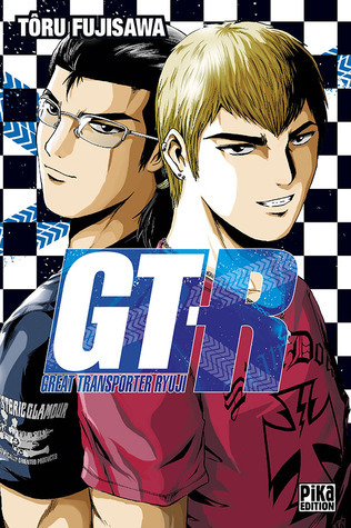 GT-R : Great Transporter Ryuji by Tōru Fujisawa | Goodreads