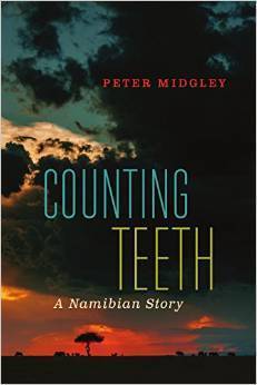 Counting Teeth: A Namibian Story by Peter Midgley | Goodreads