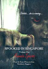 Spooked in Singapore, Volume One: Female Spirits by Ghostbuster ...