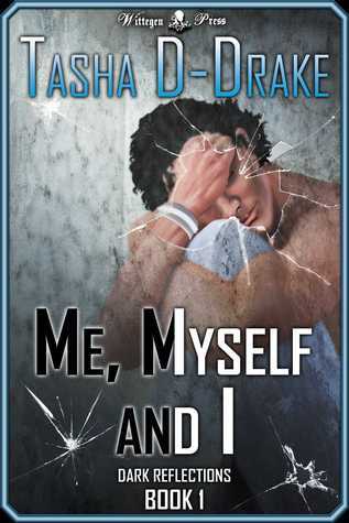 Me, Myself and I (Dark Reflections, #1) by Natasha Duncan-Drake | Goodreads