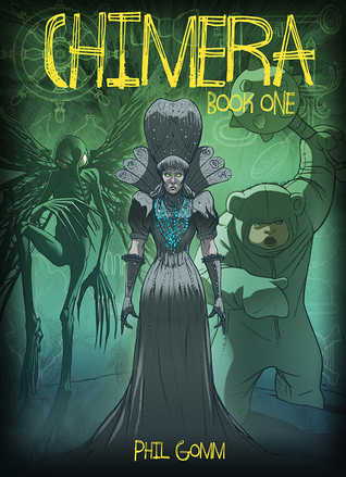 Chimera Book One by Phil Gomm | Goodreads