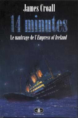 14 minutes : le naufrage de l'Empress of Ireland by James Croall ...