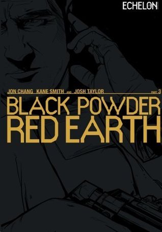 Black Powder Red Earth 3 by Jon Chang | Goodreads