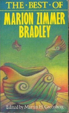 The Best of Marion Zimmer Bradley by Martin H. Greenberg | Goodreads