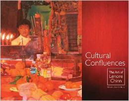 Cultural Confluences: The Art of Lenore Chinn by Jennifer Banta | Goodreads