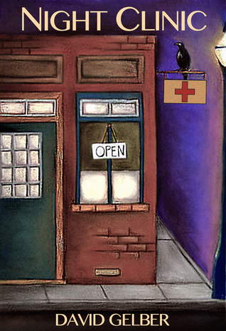 Night Clinic by David Gelber | Goodreads