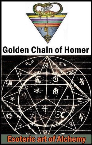 Golden Chain of Homer (The Esoteric of Alchemy) - Annotated A Note to ...