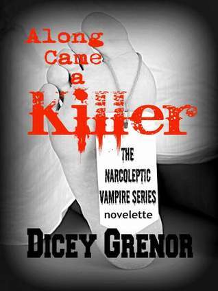 Along Came a Killer by Dicey Grenor | Goodreads
