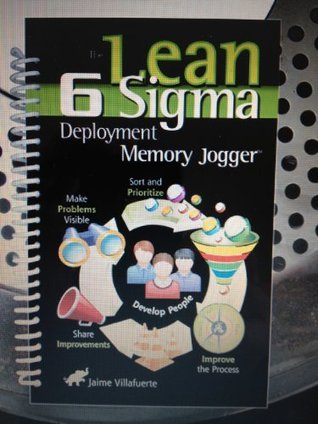 The Lean Six Sigma Deployment Memory Jogger by Jaime Villafuerte ...