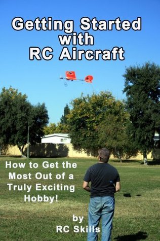 Getting Started with RC Aircraft by Rc Skills | Goodreads