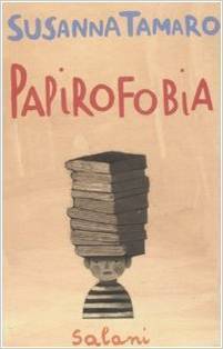 Papirofobia by Susanna Tamaro | Goodreads
