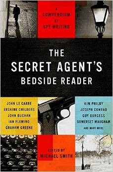 The Secret Agent's Bedside Reader: A Compendium of Spy Writing by ...