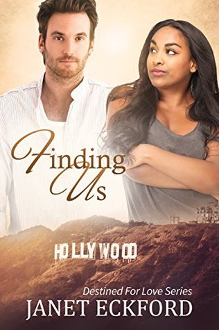 Finding Us (Destined for Love, #4) by Janet Eckford | Goodreads