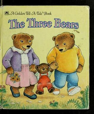 The three bears (A Golden tell-a-tale book) by Rita Balducci | Goodreads