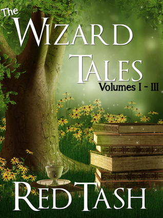 The Wizard Tales Vol I-III by Red Tash | Goodreads