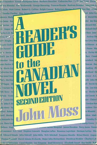 Reader's Guide to the Canadian Novel - 2nd Edition by Moss | Goodreads