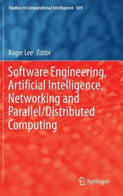 Software Engineering, Artificial Intelligence, Networking and Parallel/Distributed Computing by ...
