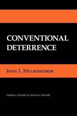 Conventional Deterrence by John J. Mearsheimer | Goodreads