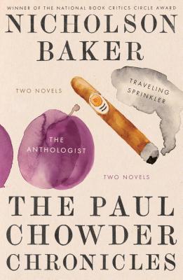 The Paul Chowder Chronicles: The Anthologist / Traveling Sprinkler by ...
