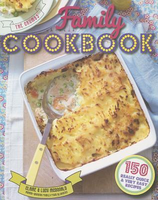 The Crumbs Family Cookbook: 150 really quick and very easy recipes by ...